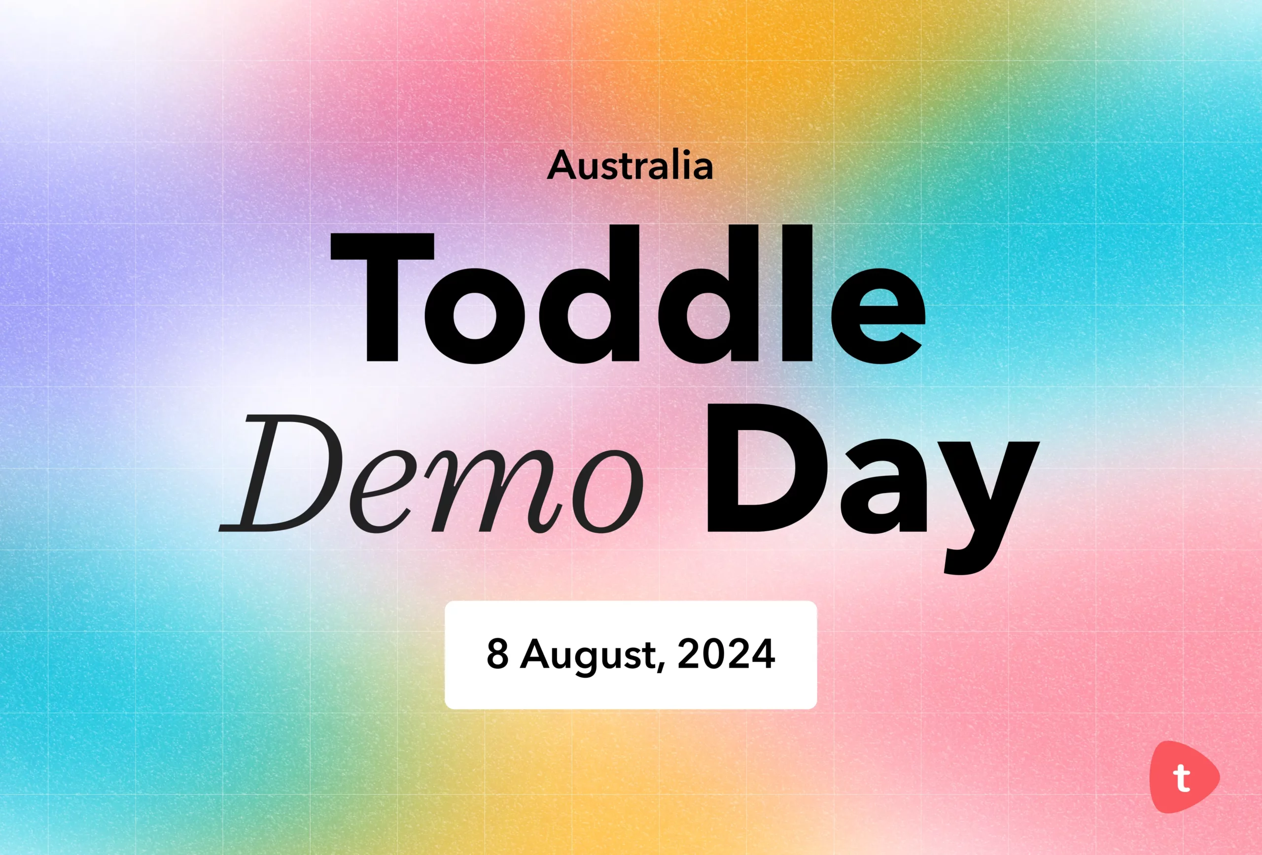 Toddle Demo Day Australia | August 8, 2024